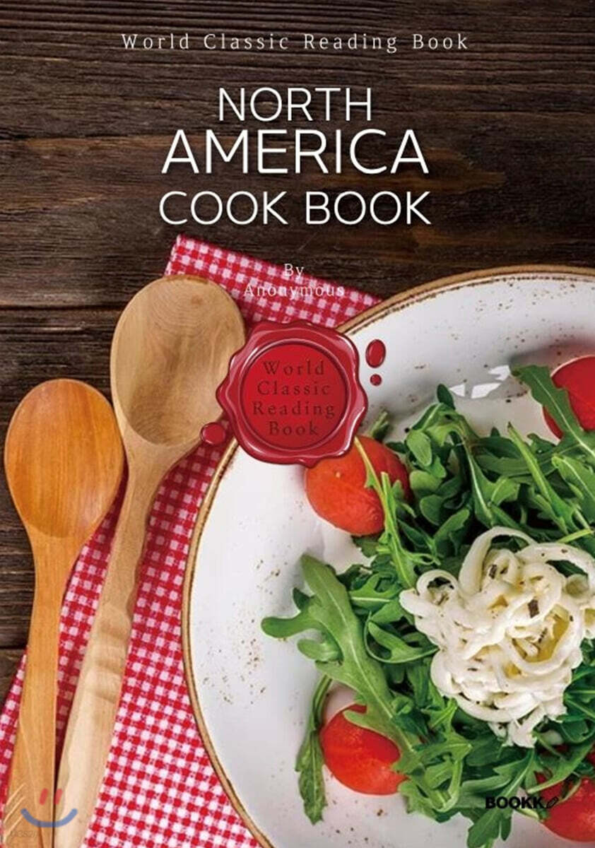 북아메리카 요리 레시피 313 : North America Cook Book [영어원서] - 예스24