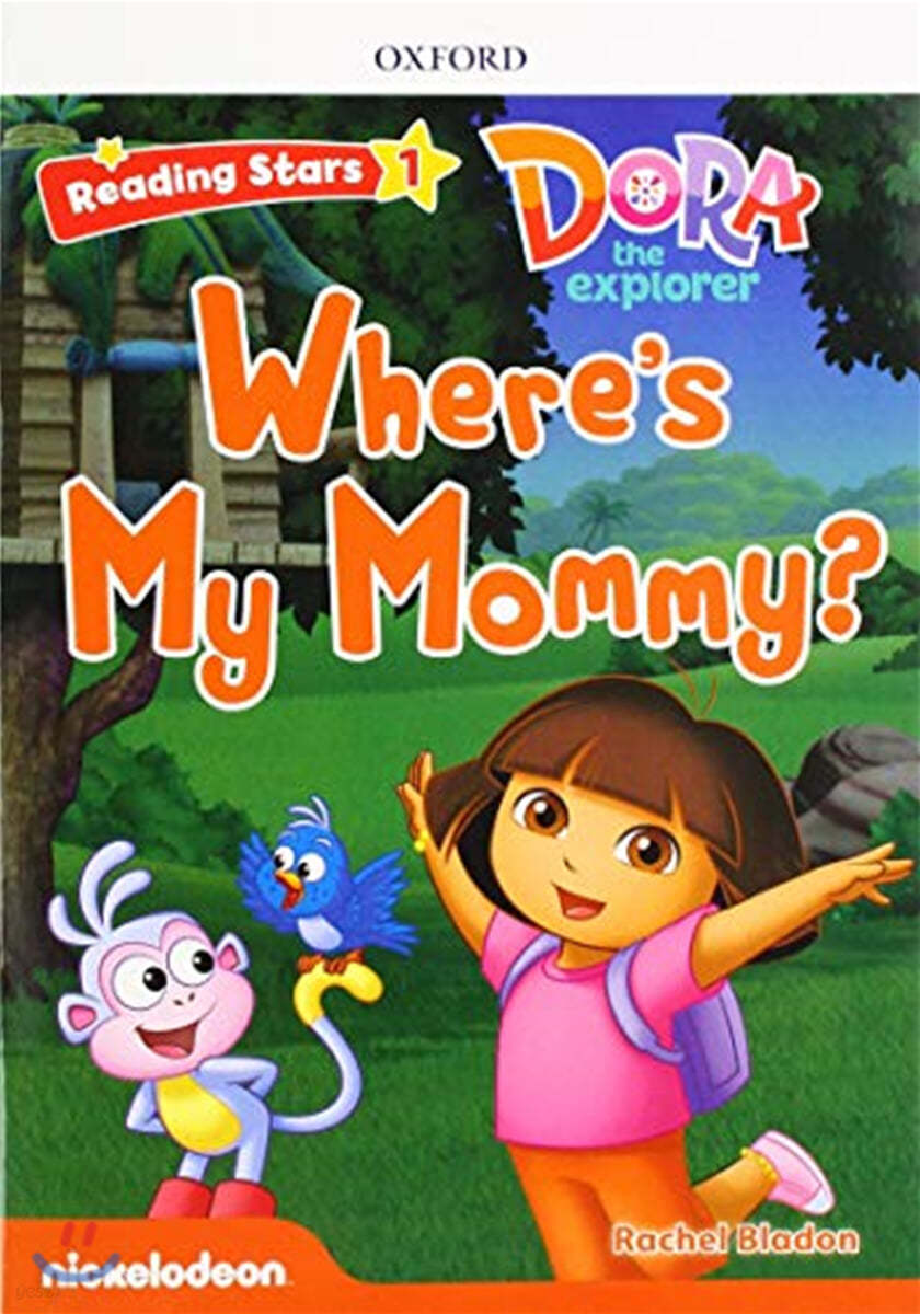 Reading Stars 1-9 : DORA Where’s My Mommy? - 예스24
