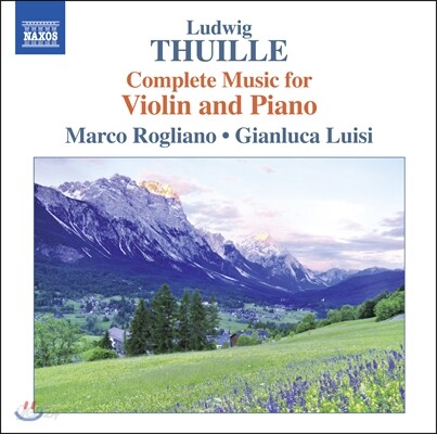 Marco Rogliano 루드비히 투일레: 바이올린과 피아노를 위한 음악 (Ludwig Thuille: Complete ...