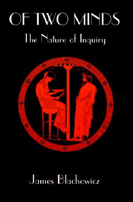 Of Two Minds: The Nature of Inquiry - 예스24