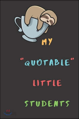 My Quotable Little Students: A Journal For Teachers To Write Memorable ...
