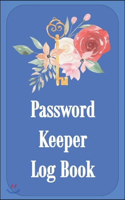 Password Keeper Log Book: A Premium Logbook To Track Internet Usernames ...
