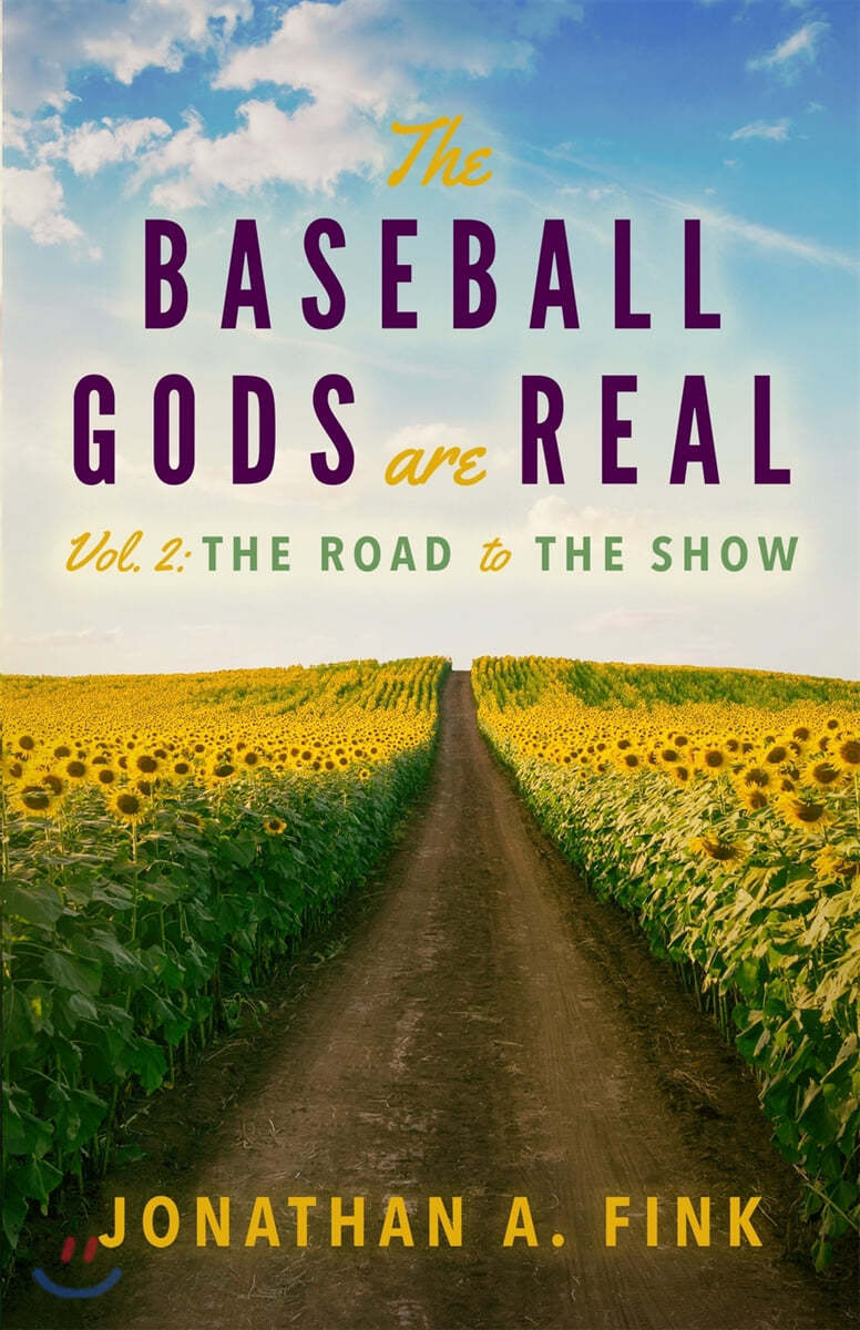 The Baseball Gods are Real: Vol. 2 - The Road to the Show - 예스24