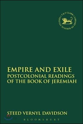Empire and Exile: Postcolonial Readings of the Book of Jeremiah ...