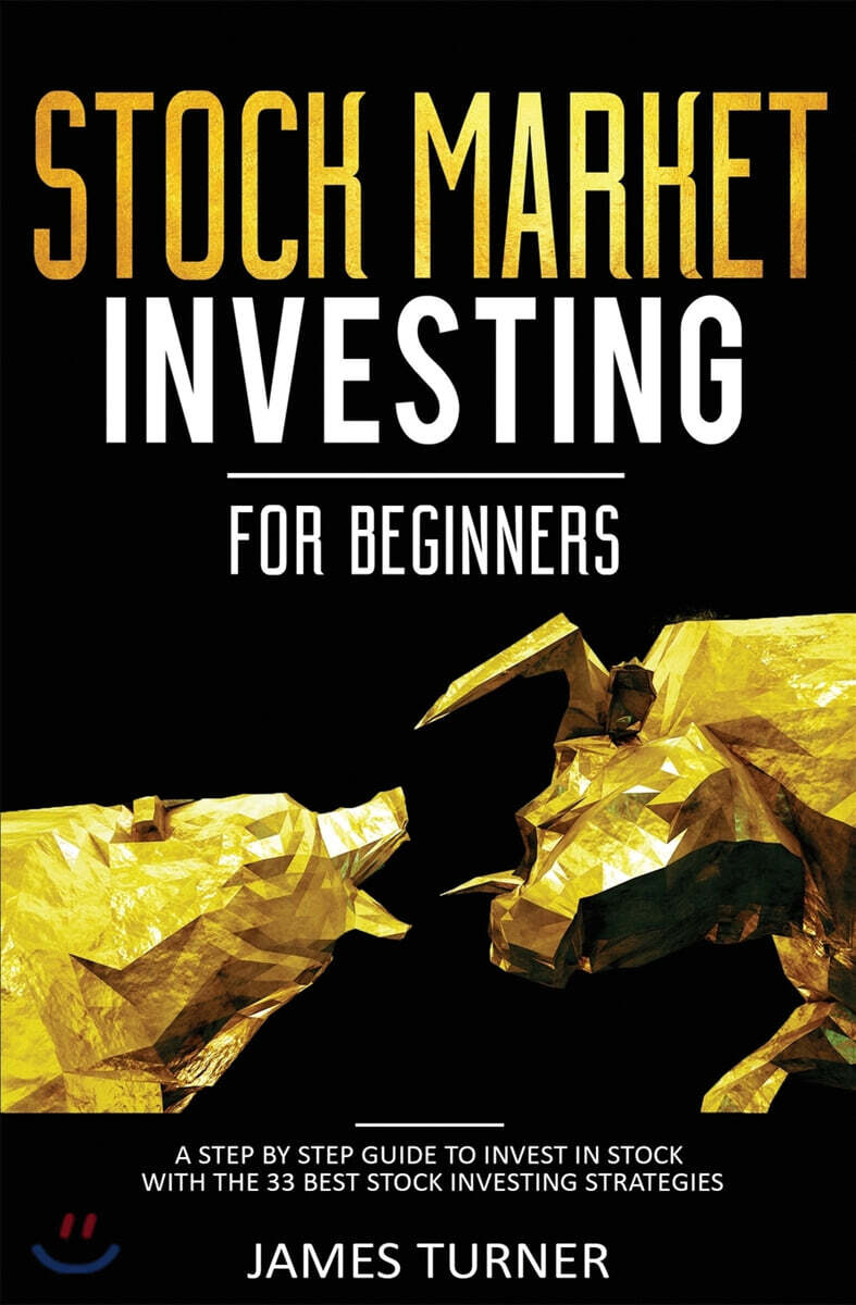 Stock Market Investing for Beginners: A Step by Step Guide to Invest in ...