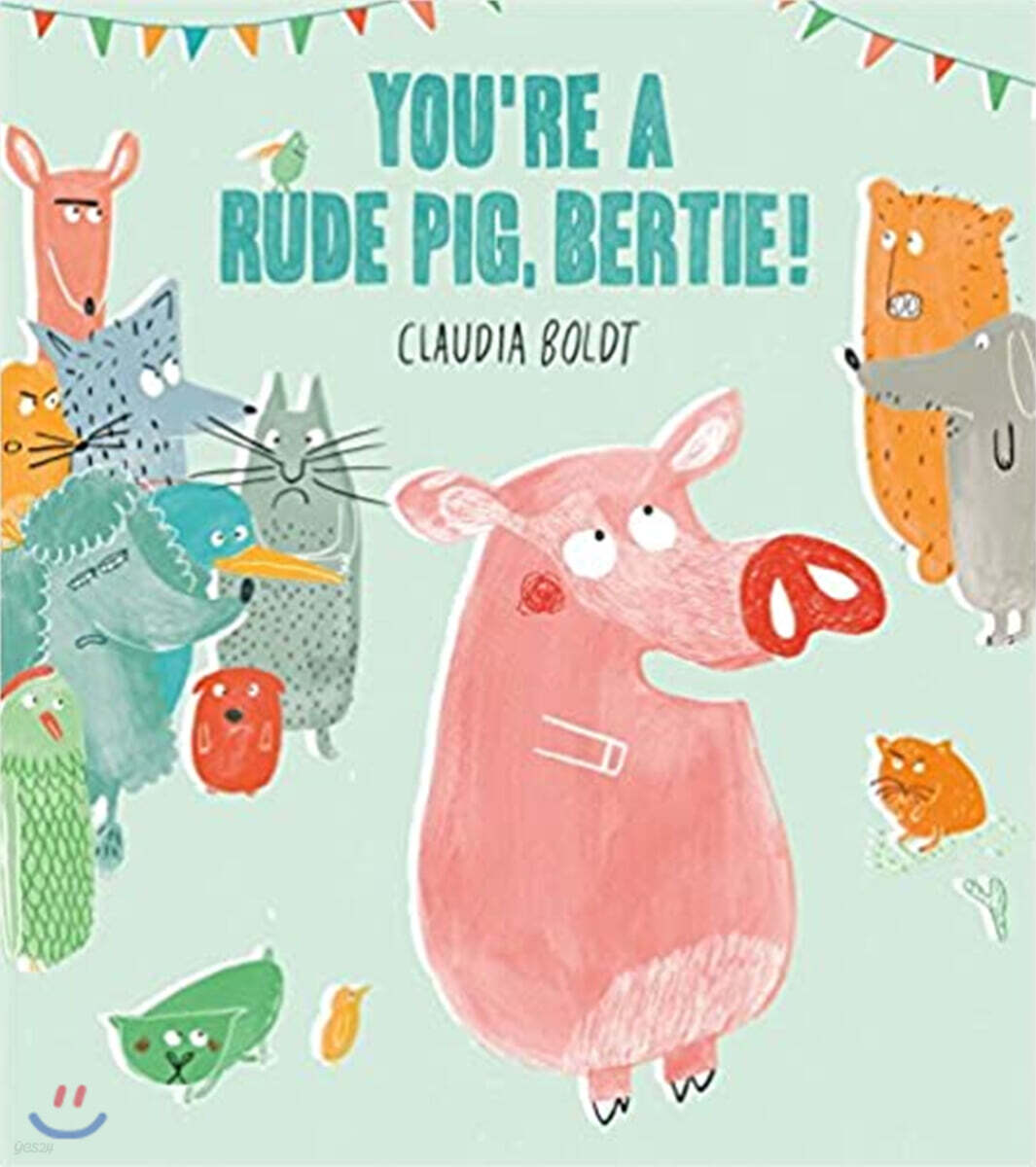 You're a Rude Pig, Bertie! - 예스24