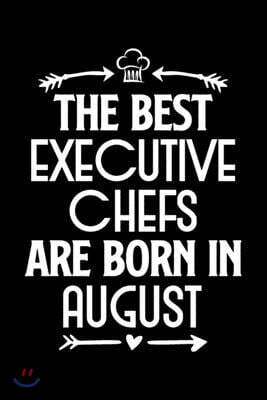 The Best Executive Chefs Are Born in August: Funny Chef Notebook ...