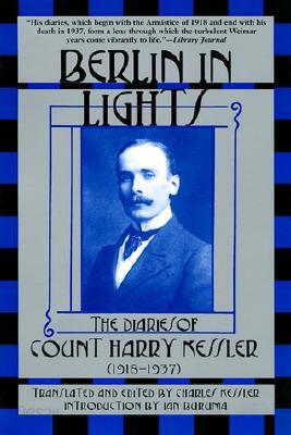 Berlin in Lights: The Diaries of Count Harry Kessler (1918-1937) - 예스24