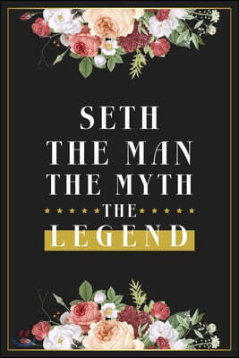 Seth The Man The Myth The Legend: Lined Notebook / Journal Gift, 120 ...