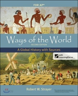 Ways of the World with Sources for Ap(r), Second Edition: A Global ...