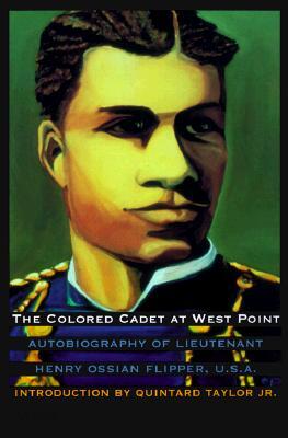 The Colored Cadet at West Point: Autobiography of Lieutenant Henry ...