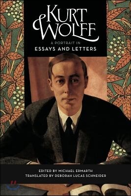 Kurt Wolff: A Portrait in Essays and Letters - 예스24
