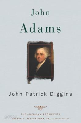 John Adams: The American Presidents Series: The 2nd President, 1797 ...