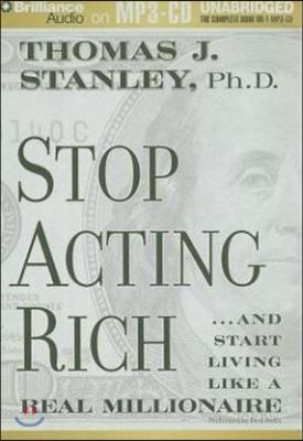 Stop Acting Rich: ...and Start Living Like a Real Millionaire | Stanley ...