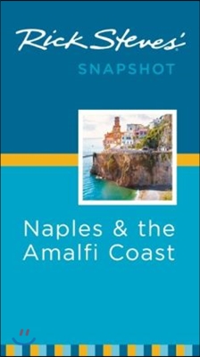 Rick Steves' Snapshot Naples & the Amalfi Coast - 예스24