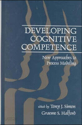 Developing Cognitive Competence: New Approaches to Process Modeling - 예스24