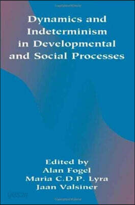 Dynamics and indeterminism in Developmental and Social Processes - 예스24