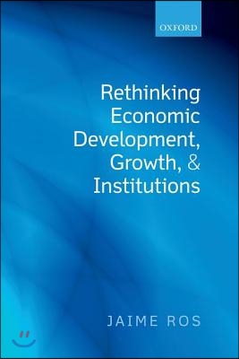 Rethinking Economic Development, Growth, and Institutions - 예스24
