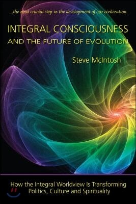 Integral Consciousness and the Future of Evolution - 예스24