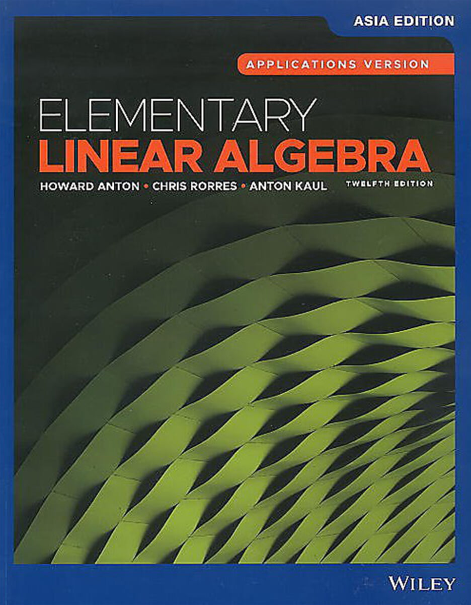 Elementary Linear Algebra, 12/E - 예스24