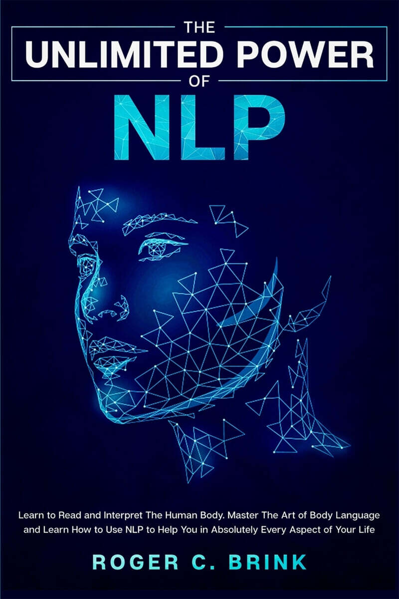 The Unlimited Power of NLP: Learn to Read and Interpret The Human Body ...