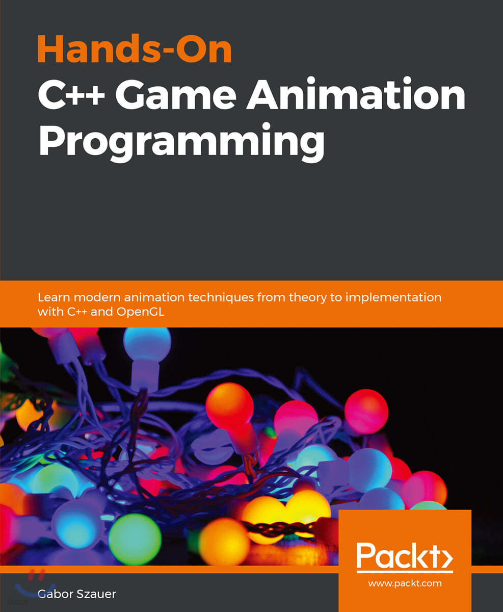 Hands-On C++ Game Animation Programming - 예스24