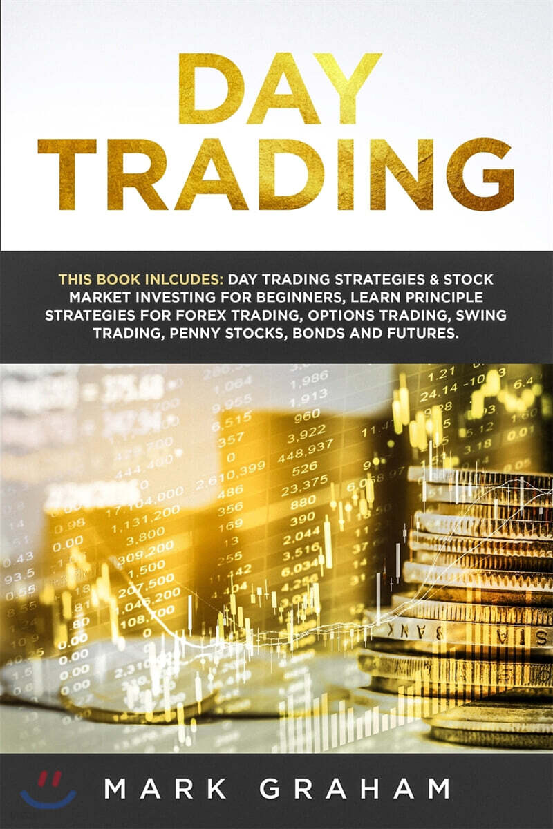 Day Trading: This Book Includes: Day Trading Strategies & Stock Market Investing for Beginners ...