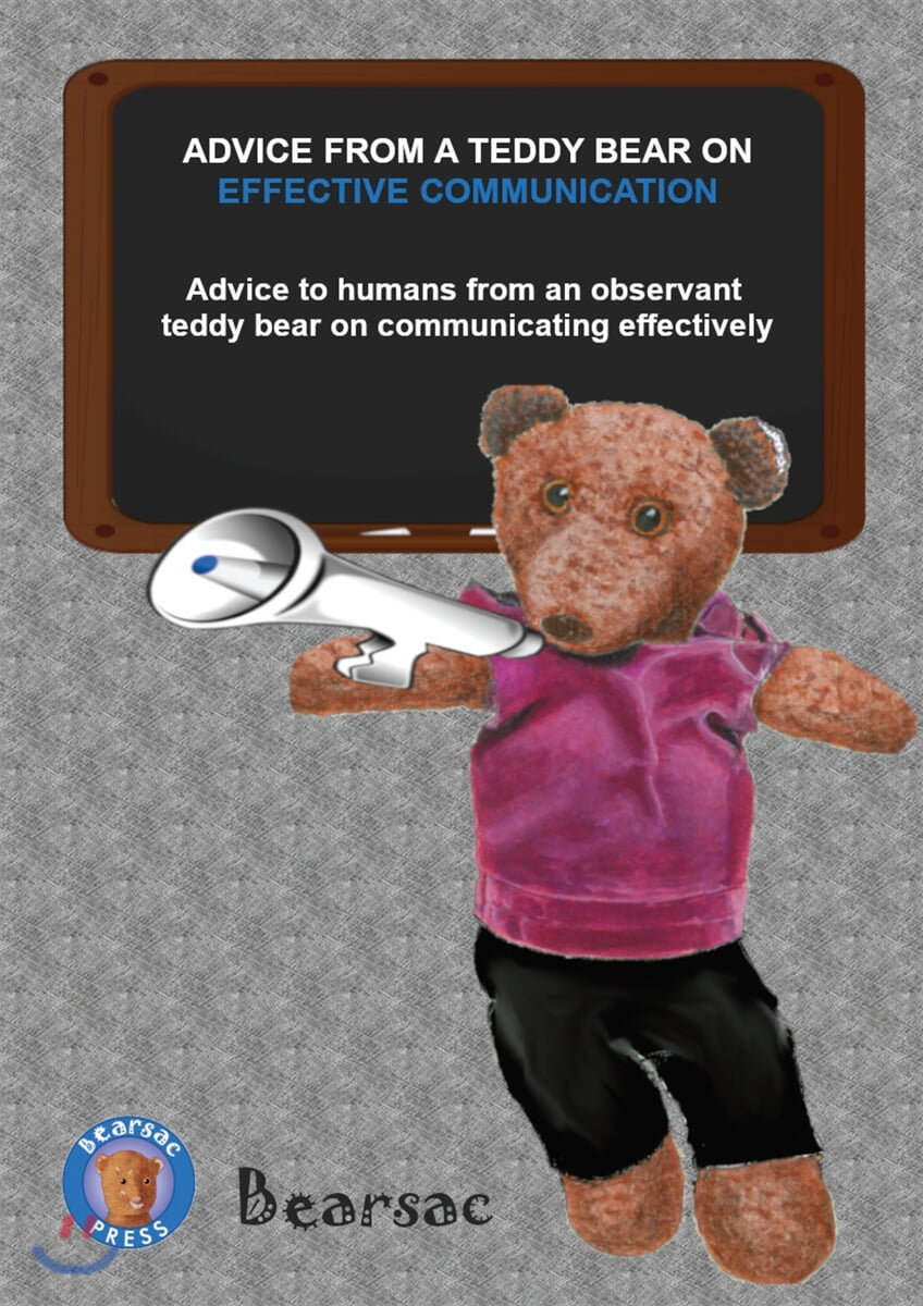Advice from a Teddy Bear on Effective Communication: Advice to humans ...