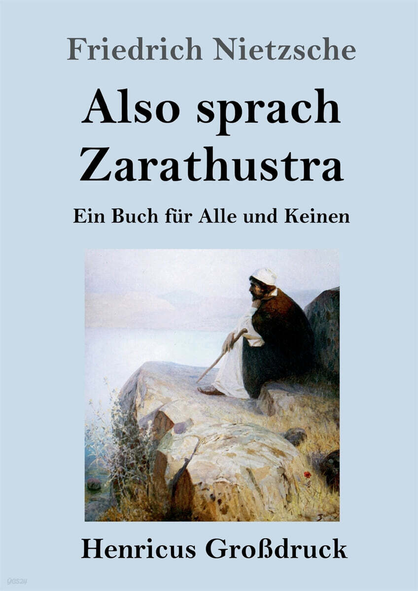 Also sprach Zarathustra (Großdruck): Ein Buch fur Alle und Keinen - 예스24