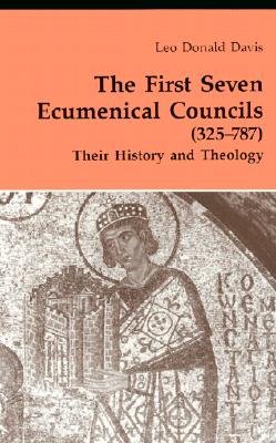 First Seven Ecumenical Councils: Their History and Theology - 예스24