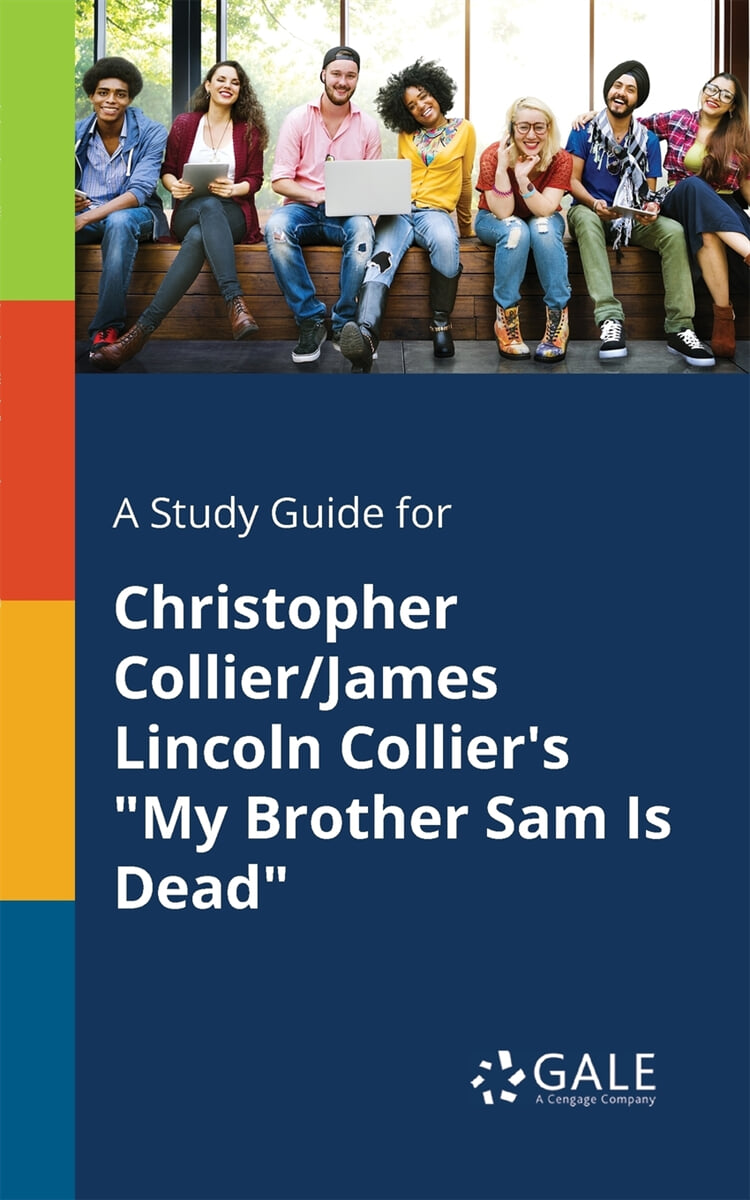 A Study Guide for Christopher Collier/James Lincoln Collier's "My ...