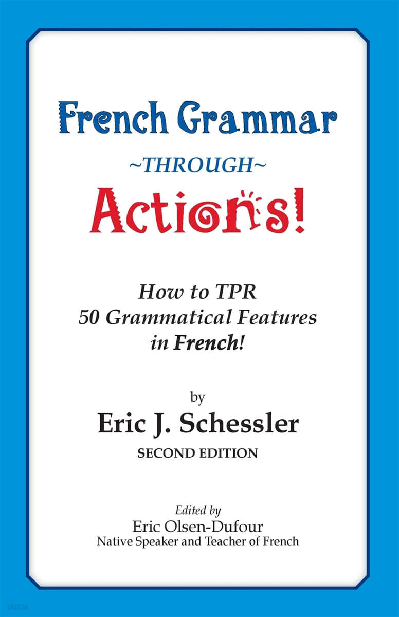 French Grammar Through Actions: How to TPR 50 Grammatical Features in ...