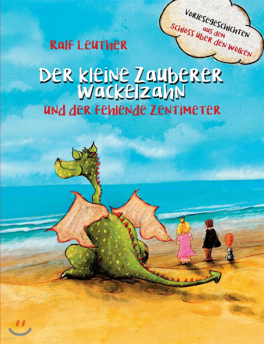 Vorlesegeschichten aus dem Schloss ?ber den Wolken: Der kleine Zauberer Wackelzahn und der ...