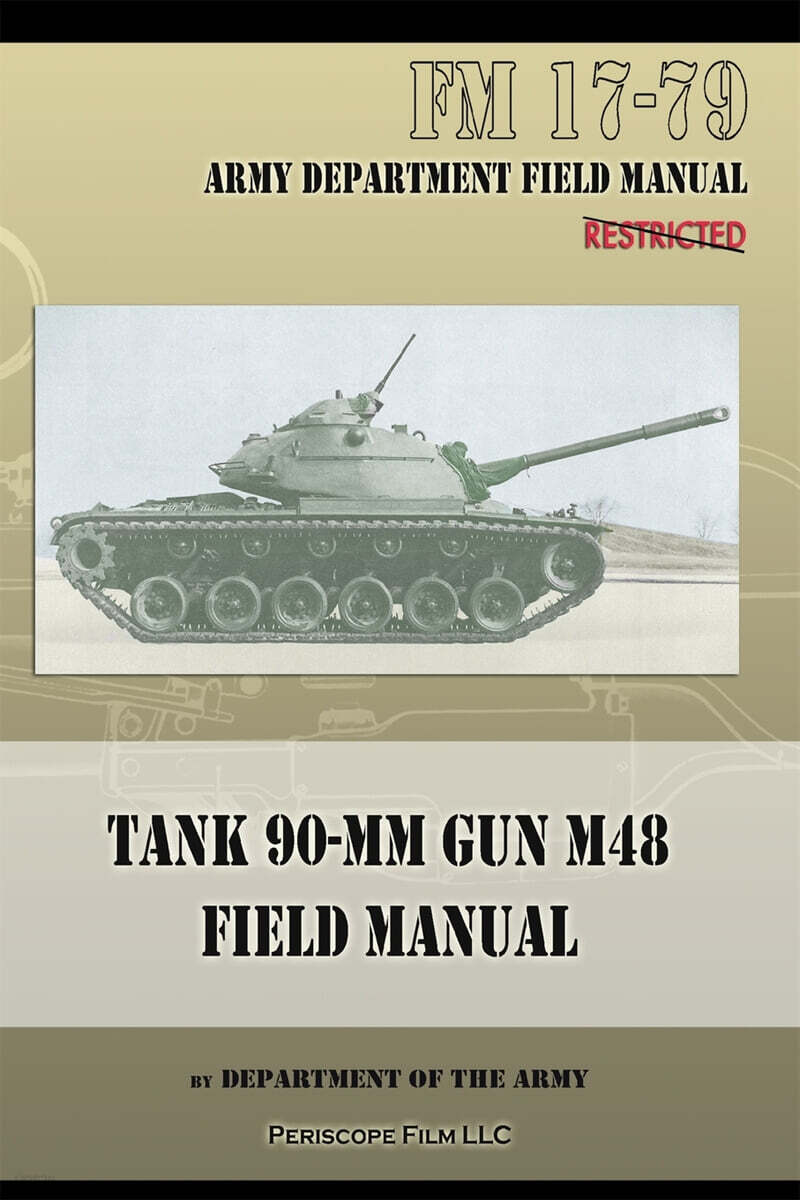 Tank 90-MM Gun M48 Field Manual: FM 17-79 - 예스24