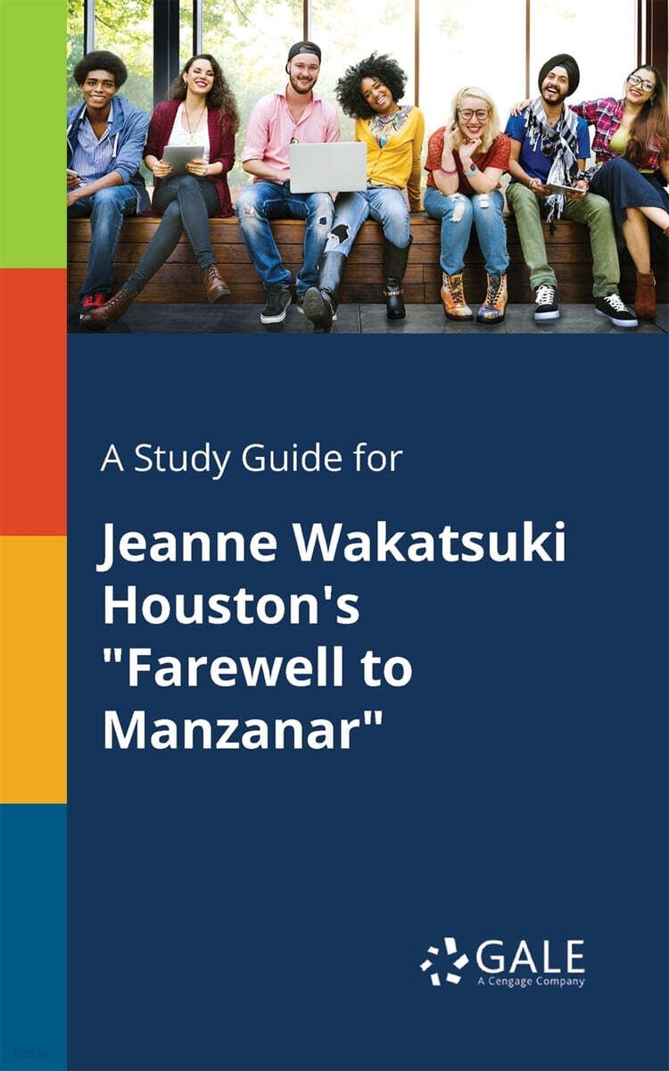 A Study Guide for Jeanne Wakatsuki Houston's "Farewell to Manzanar" - 예스24