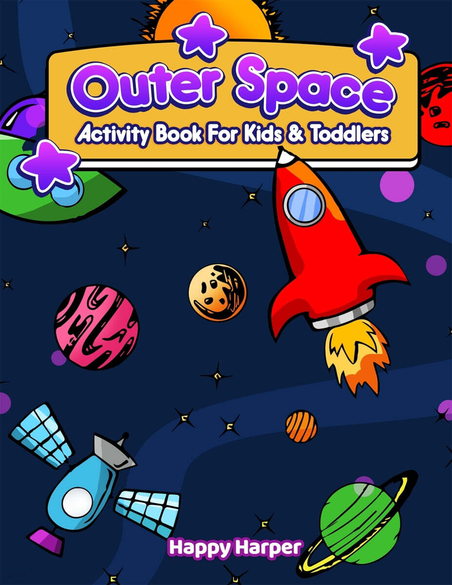 Outer Space Activity Book For Kids & Toddlers - 예스24