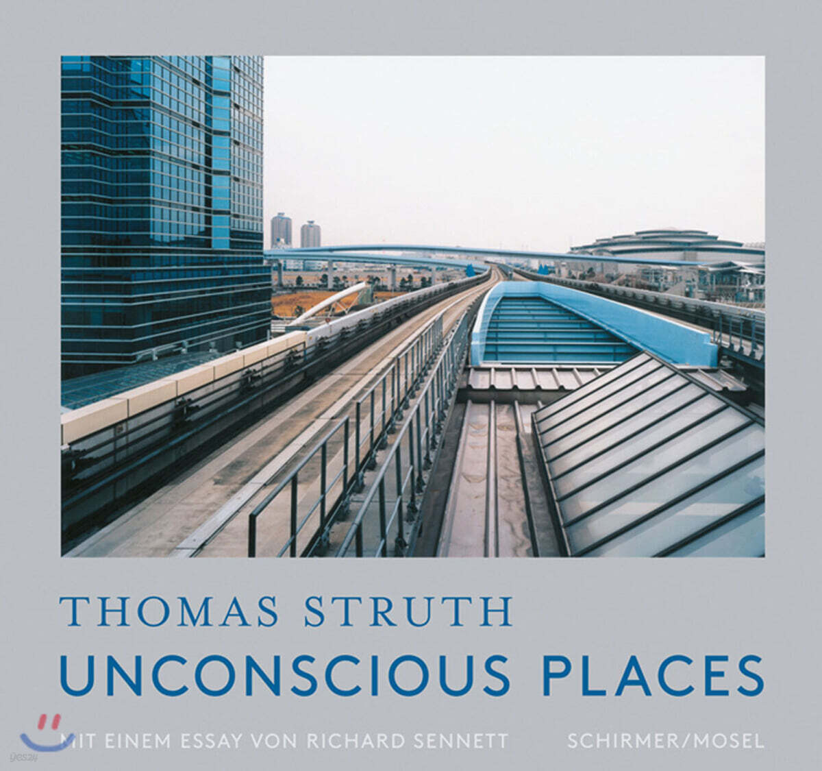 Thomas Struth: Unconscious Places - 예스24
