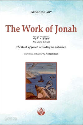 The Work of Jonah: The Book of Jonah according to Kabbalah - 예스24