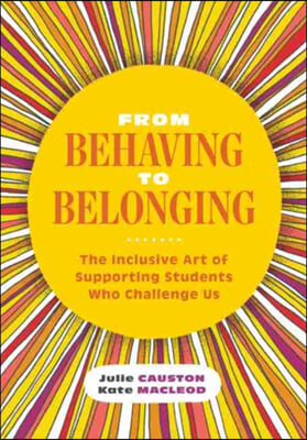 From Behaving to Belonging: The Inclusive Art of Supporting Students ...