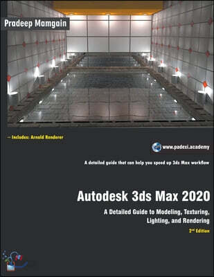 Autodesk 3ds Max 2020: A Detailed Guide to Modeling, Texturing, Lighting, and Rendering - 예스24