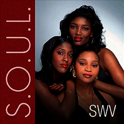 SWV (Sisters With Voices) - S.O.U.L. (Sounds Of Urban Life): SWV (CD-R ...