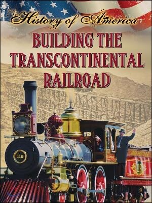 Building the Transcontinental Railroad - 예스24