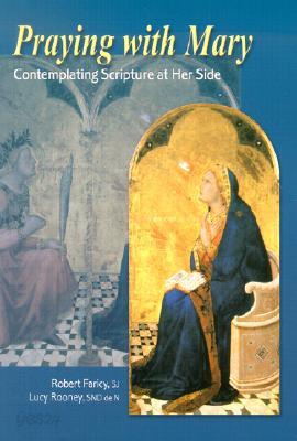 Praying with Mary: Contemplating Scripture at Her Side - 예스24