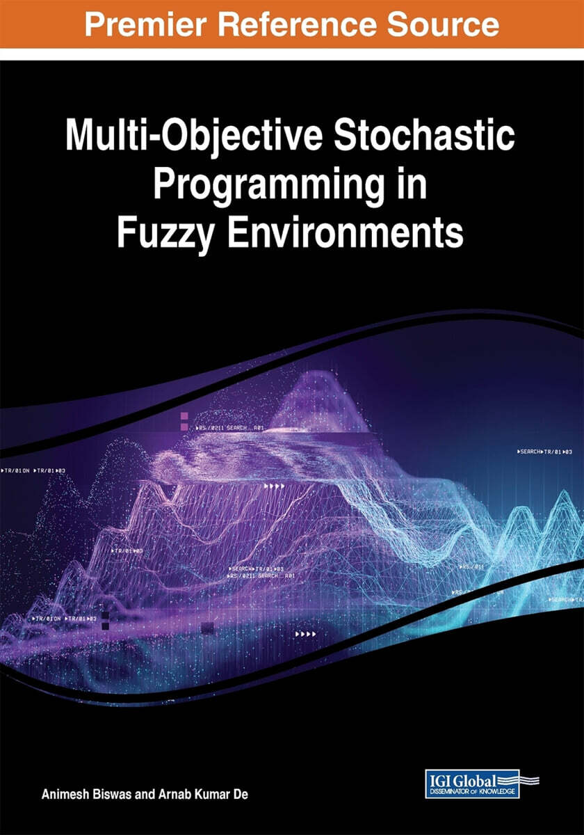 Multi-Objective Stochastic Programming in Fuzzy Environments - 예스24