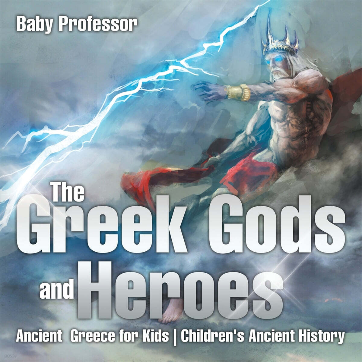 The Greek Gods and Heroes - Ancient Greece for Kids Children's Ancient ...