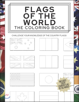 Flags of the World: The Coloring Book: Challenge your knowledge of the ...