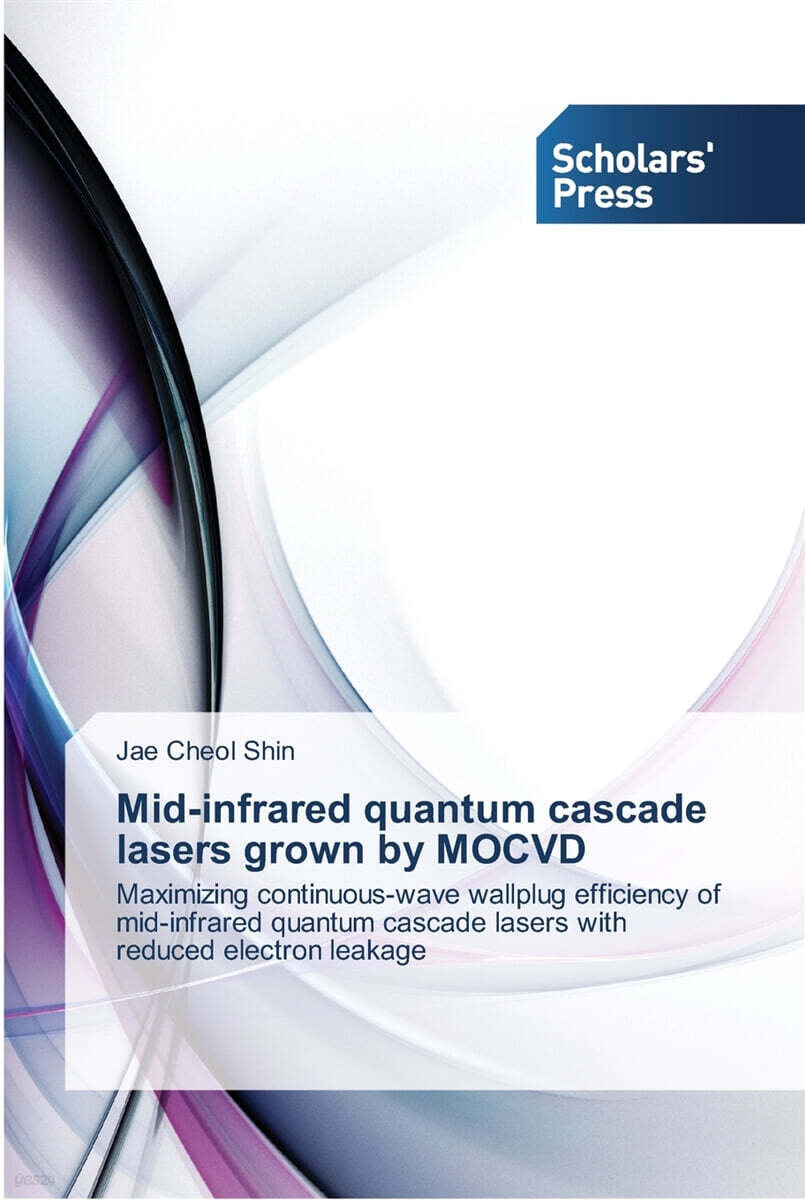 Mid-infrared quantum cascade lasers grown by MOCVD - 예스24