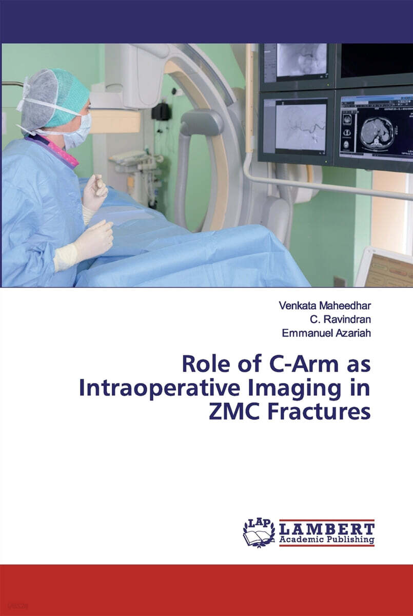 Role of C-Arm as Intraoperative Imaging in ZMC Fractures - 예스24