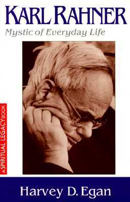 Karl Rahner: Mystic of Everyday Life - 예스24