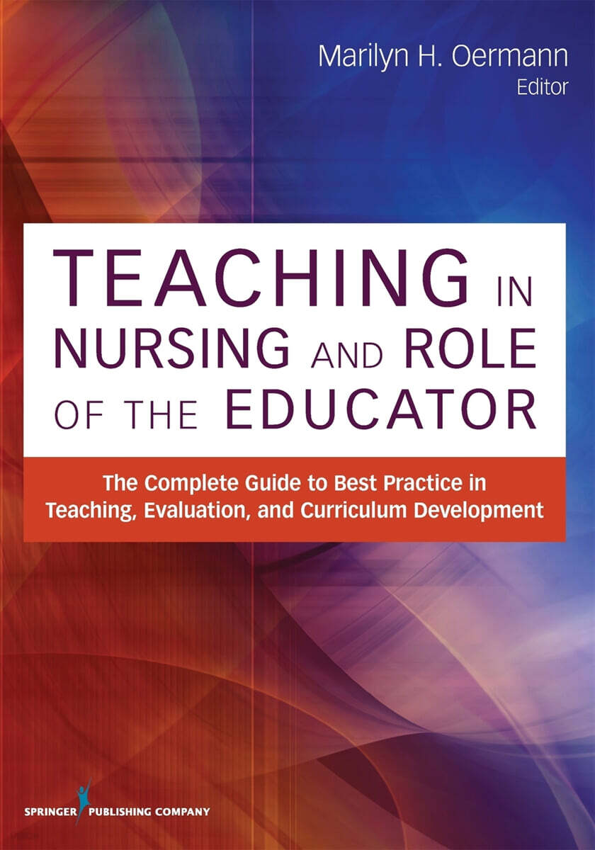 Teaching in Nursing and Role of the Educator: The Complete Guide to ...